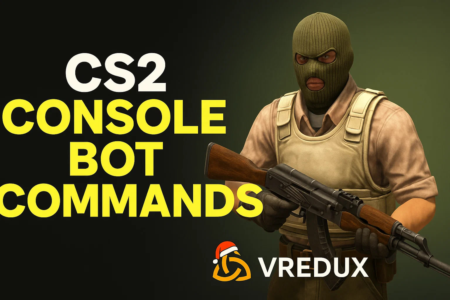 CS2 (CS:GO) bot commands: console, spawn, add | VREDUX.COM